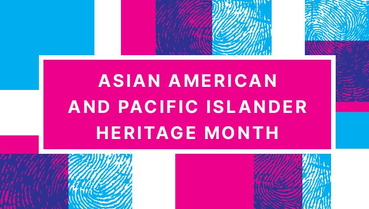 Recognizing Asian American and Pacific Islander Heritage Month – The ...